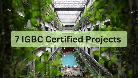 7 Igbc Certified Projects Defining Indias Green Building Revolution