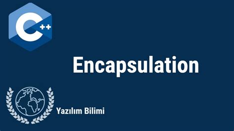 C Dersleri 41 Encapsulation Kapsülleme Youtube