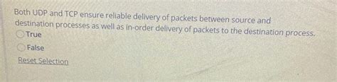 Solved Both UDP And TCP Ensure Reliable Delivery Of Packets Chegg