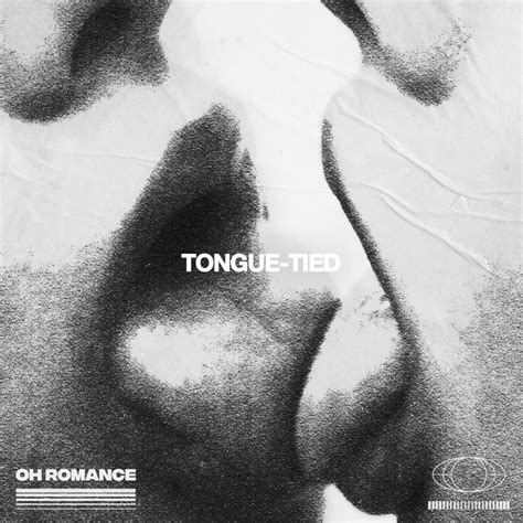 Tongue Tied Oh Romance Song Lyrics Music Videos And Concerts