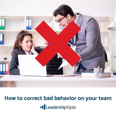 Leadership Gym On Linkedin Correcting Bad Behavior In The Workplace Is
