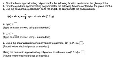 solved a find the linear approximating polynomial for the following
