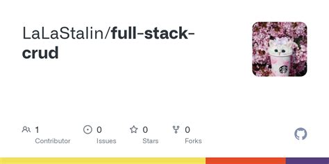 GitHub LaLaStalin Full Stack Crud
