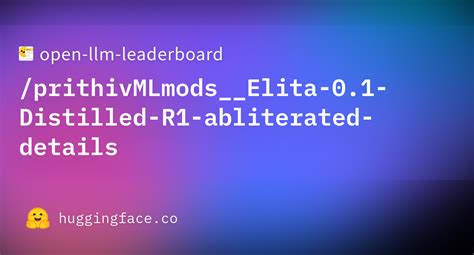 Open Llm Leaderboard PrithivMLmods Elita 0 1 Distilled R1 Abliterated Details Datasets At
