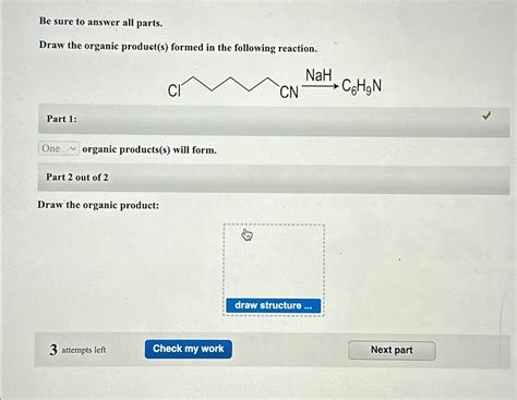 Solved Be Sure To Answer All Parts Draw The Organic