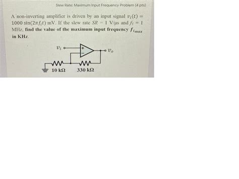 solved slew rate maximum input frequency problem 4 pts a