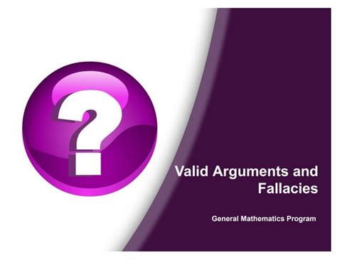 gen math valid arguments and fallacies pptx