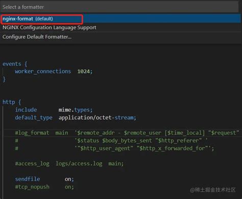 Nginx 配置文件格式化，yyds对于 Nginx 配置文件的修改或增加，通常是在命令行中是通过 Vi或vim 编 掘金