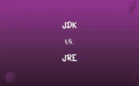 JDK Vs JRE Whats The Difference
