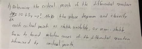 Solved 3 Determine The Critical Points Of The Differential Chegg Com