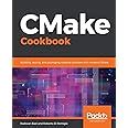 CMake Cookbook Building Testing And Packaging Modular Software With Modern CMake Bast