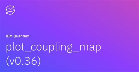 Plotcouplingmap V036 Ibm Quantum Documentation
