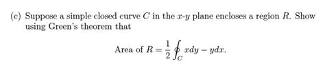 solved c suppose a simple closed curve c in the r y plane