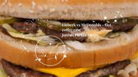Liebeck Vs Mcdonalds Hot Coffee Case By Jordan Boockoff On Prezi