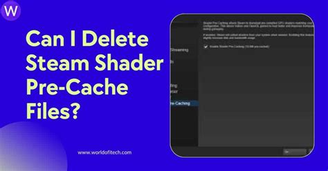 Can I Delete Steam Shader Pre Cache Files