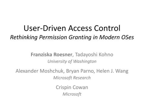 Ppt User Driven Access Control Rethinking Permission Granting In