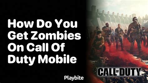How Do You Get Zombies On Call Of Duty Mobile Playbite