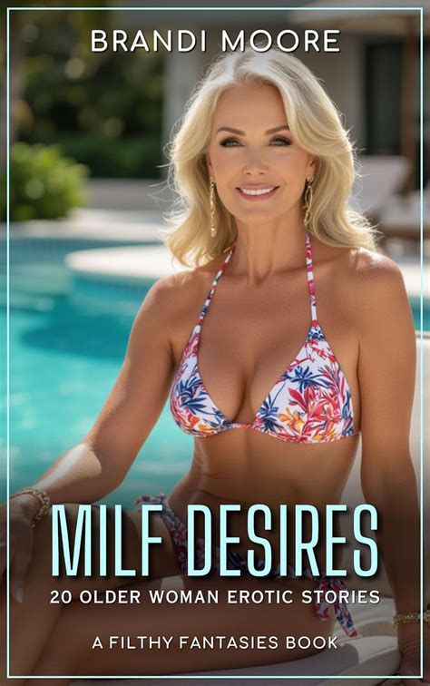 Milf Desires 25 Older Woman Erotic Stories Filthy Fantasies Ebook