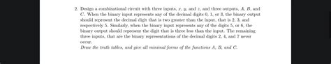Solved 2 Design A Combinational Circuit With Three Inputs
