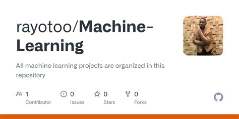 Github Rayotoomachine Learning All Machine Learning Projects Are
