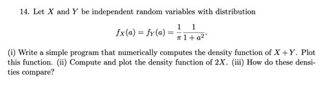 Solved Let X And Y Be Independent Random Variables With Chegg