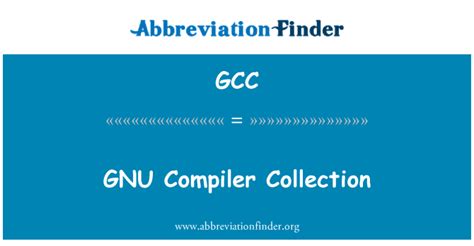 GCC 代表 GNU 编译器集合 GNU Compiler Collection