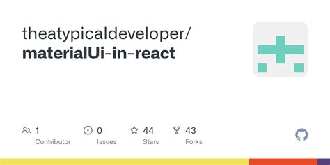GitHub Theatypicaldeveloper MaterialUi In React