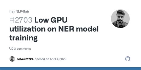 Low Gpu Utilization On Ner Model Training · Issue 2703 · Flairnlpflair · Github