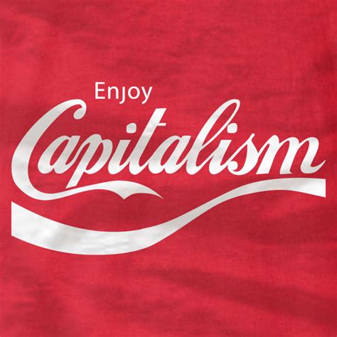 Enjoy Capitalism Womens T Shirt Tl Absurd Ink