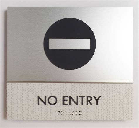 There Is A Sign On The Wall That Says No Entry