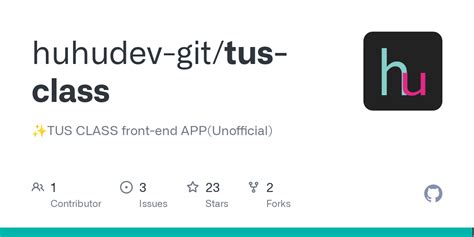 Github Huhudev Gittus Class Tus Class Front End Appunofficial