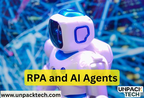 Rpa And Ai Agents How Automation Is Evolving In The Age Of Intelligent Systems Unpack Tech