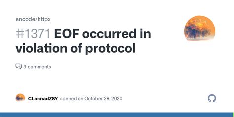 eof occurred in violation of protocol · issue 1371 · encode x · github
