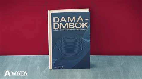 Library Pick Of The Month Dama Dmbok For Data Professionals Wata Factory