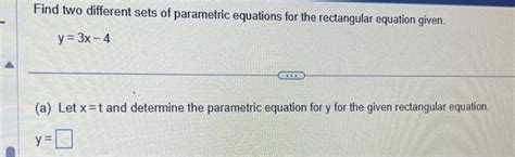 solved find two different sets of parametric equations for