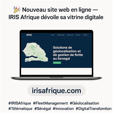 🎉 Nouveau Site Web En Ligne — Iris Afrique Dévoile Sa Vitrine Digitale