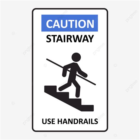 Caution Sign Vector PNG Images Caution Stairway Use Handrails Sign