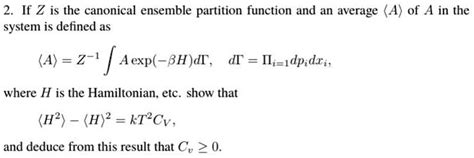 2 If Z Is The Canonical Ensemble Partition Function And An Average A Of A In The System Is