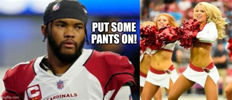 Kyler Murray Believes Women Should Wear Pants Imgflip