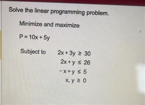 Solved Solve the linear programming problem. Minimize and | Chegg.com