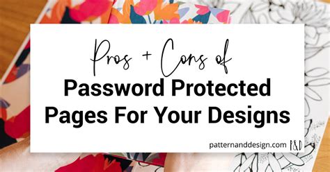 Pros And Cons Of Password Protected Pages For Your Designs Pattern And Design