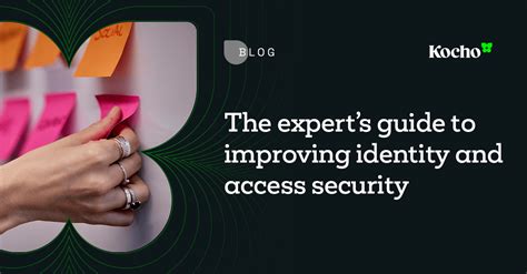 The Experts Guide To Improving Identity And Access Security
