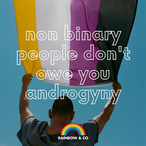 Non Binary People Dont Owe You Androgyny If Someone Tells You Theyre