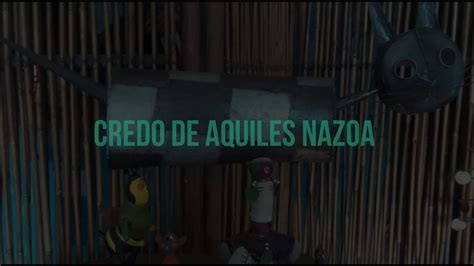 Credo De Aquiles Nazoa Youtube