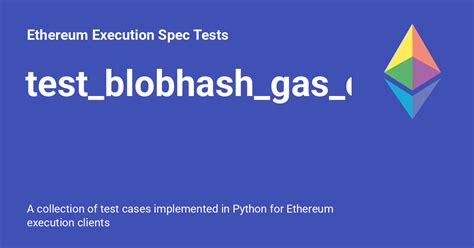 test blobhash gas cost ethereum execution spec tests