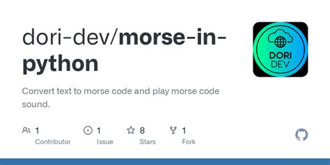 Github Dori Devmorse In Python Convert Text To Morse Code And Play