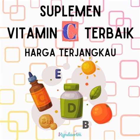 10 Suplemen Vitamin C Terbaik Harga Terjangkau