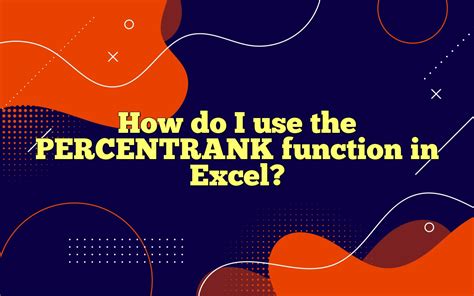 How Do I Use The Percentrank Function In Excel