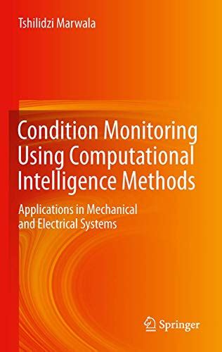 Condition Monitoring Using Computational Intelligence Methods