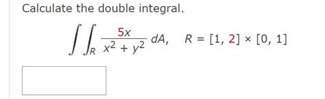 Solved Calculate The Double Integral Chegg